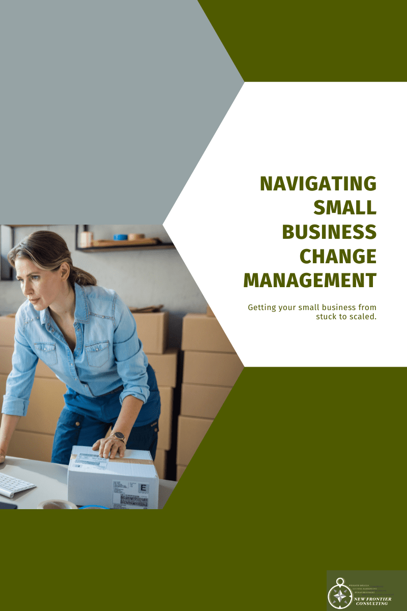 Navigating Change Management with Confidence - New Frontier Consulting Navigating Change Management with Confidence - New Frontier Consulting